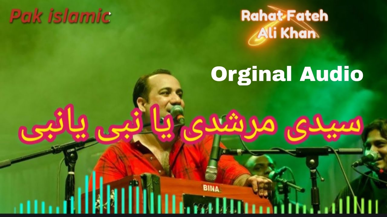 Syedi Murshadi|Ya Nabi Ya Nabi|Original Audio|Rahat Fateh Ali khan ...