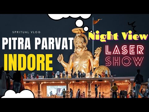 Pitra parvat 😍 2023 || Pitreshwar hanuman mandir indore || Night View ...
