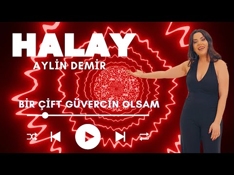 Bir Çift Güvercin Olsam - Halay - Aylin Demir
