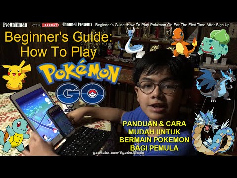 How to play Pokémon GO! (Panduan Mudah Cara Bermain Pokemon Go ...
