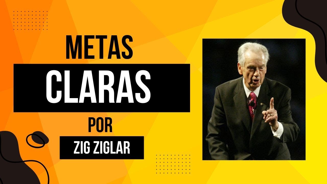 METAS Claras CONFERENCIA ZIG ZIGLAR - YouTube