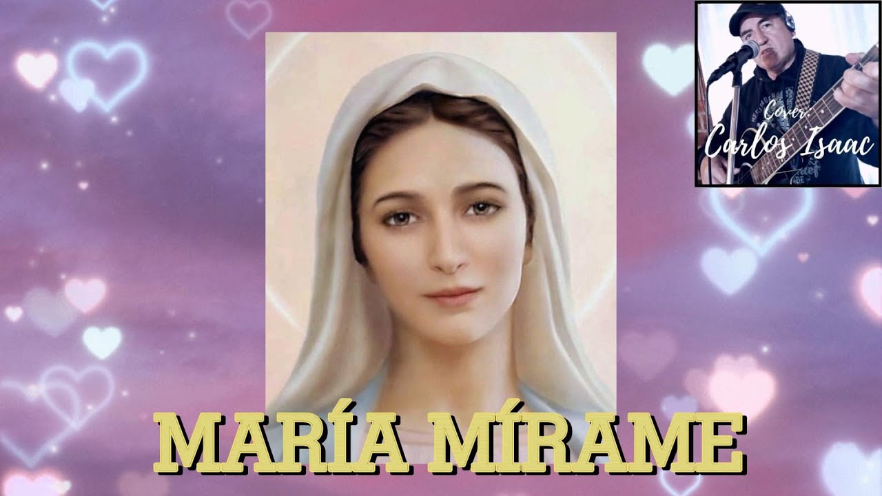MARÍA MIRAMÉ CANTO A MARIA Letra y Acordes Cover: Carlos Isaac # ...