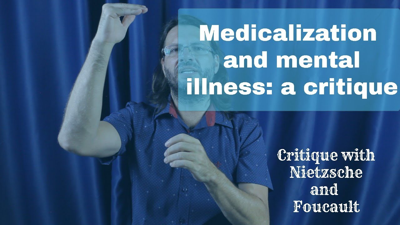 Medicalization and Mental Illness: a critique - YouTube