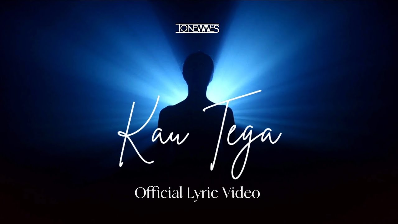 TONEWAVES - KAU TEGA (Official Lyric Video) - YouTube