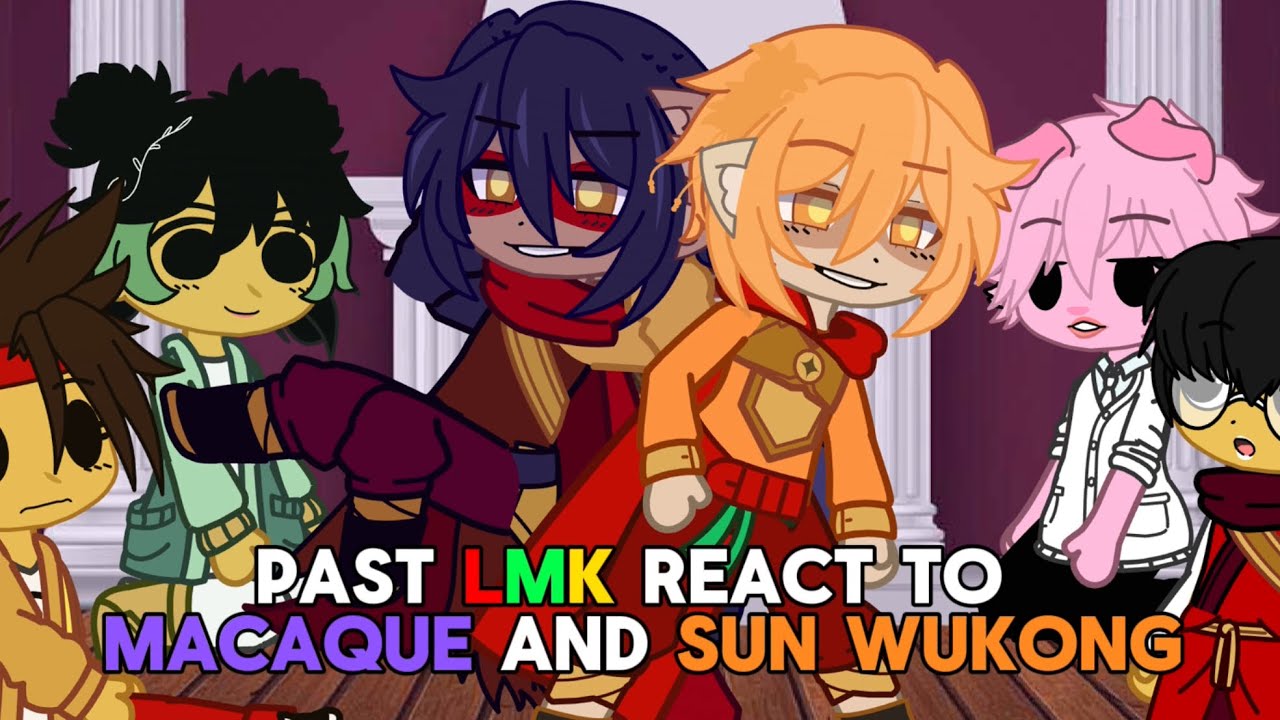 Past LMK react to Macaque and Sun Wukong - YouTube