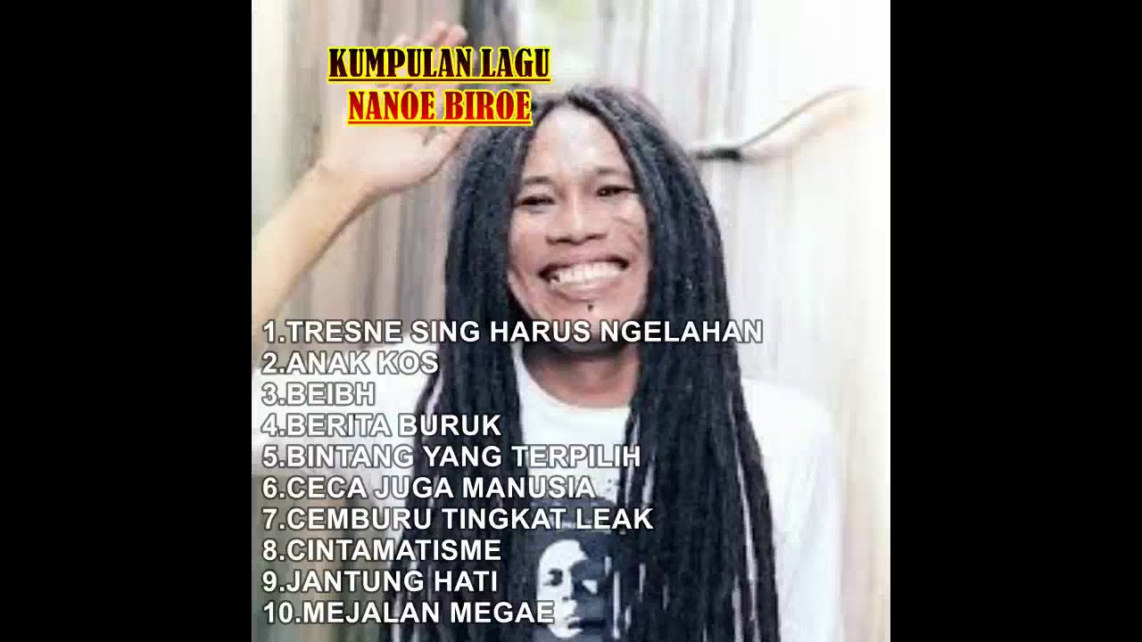 NANOE BIROE - KUMPULAN LAGU TERBAIK - YouTube