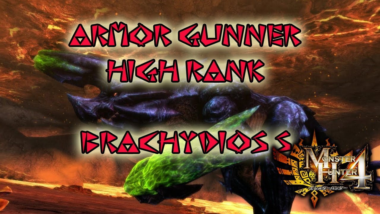 MH4 Armor Gunner High Rank: BRACHYDIOS S analysis / MH4 Armaduras ...