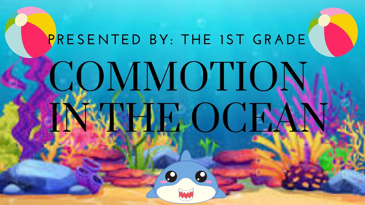 Sacs First Grade Commotion in the Ocean - YouTube