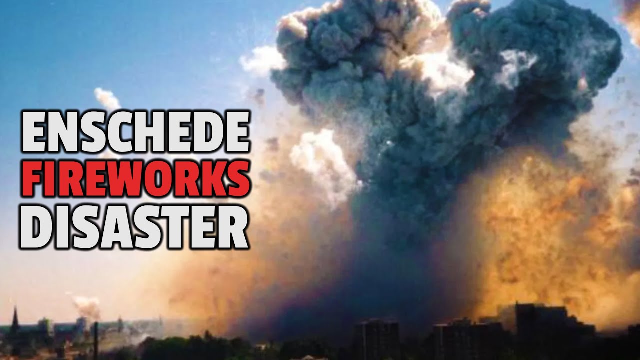 The Enschede Fireworks Disaster - How 177 Tons Exploded in a ...