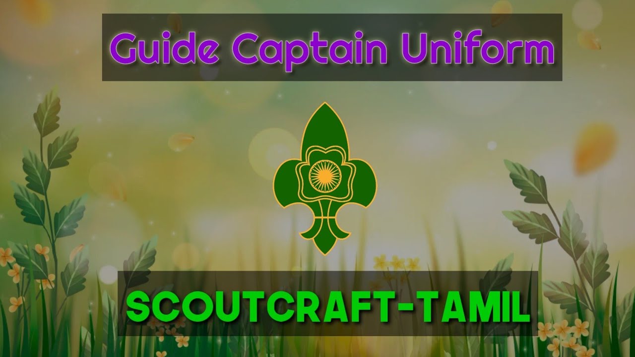 Guide Captain Uniform | Scoutcraft-Tamil - YouTube