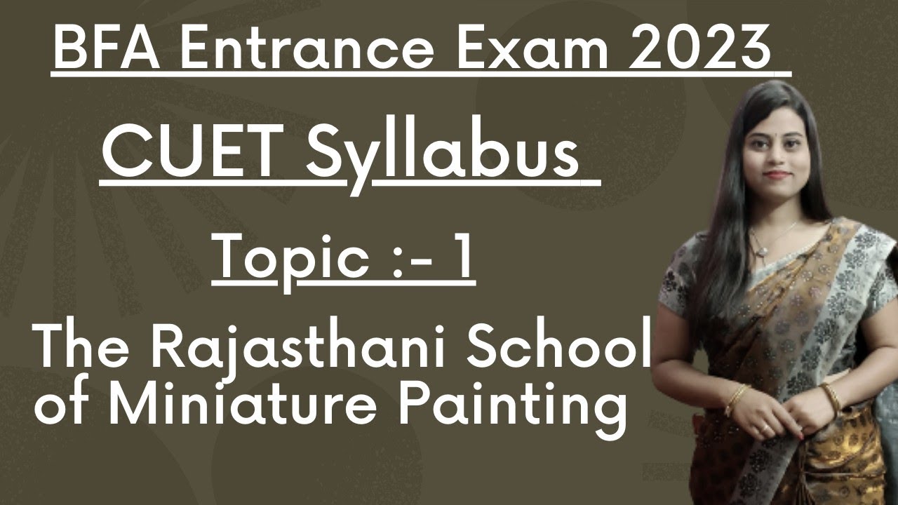 BFA Entrance Exam 2023 CUET Syllabus Topic 1 The Rajasthani bfa-entrance-exam-2023-cuet-syllabus-topic-1-the-rajasthani