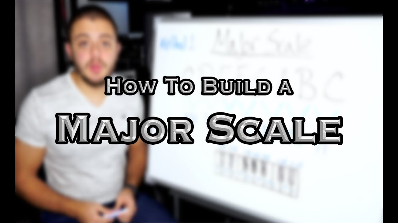 How to Build a Major Scale - YouTube