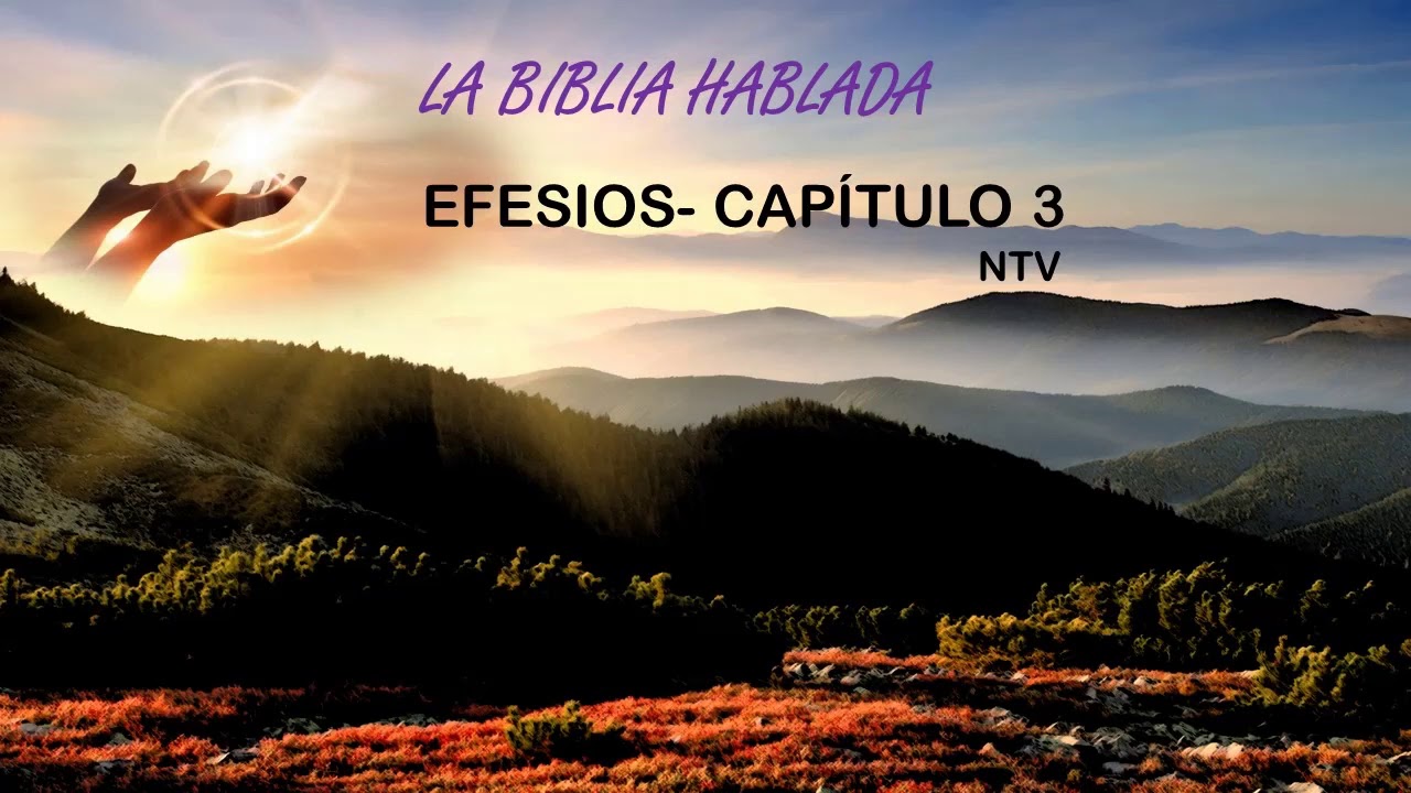 Efesios Cap.3 NTV-La Biblia Hablada - YouTube