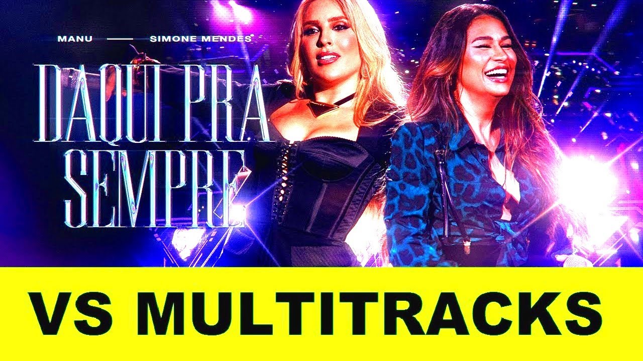 PLAYBACKS E VS MULTITRACKS PROFISSIONAIS - Daqui Pra Sempre - Manu Bahtidão - YouTube