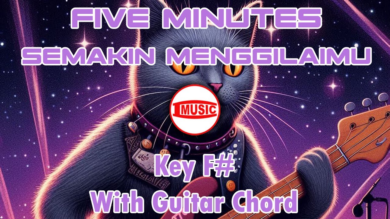 Five Minutes - Semakin Menggilaimu [Key F# - Guitar Chord] - YouTube