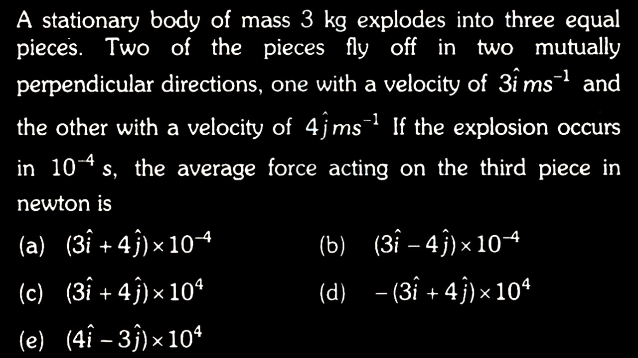 A stationary body of mass 3 kg explodes into three equal pieces. Two of ...