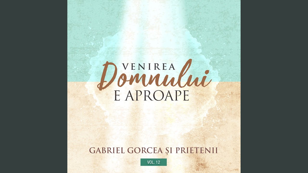 Venirea Domnului e aproape - YouTube