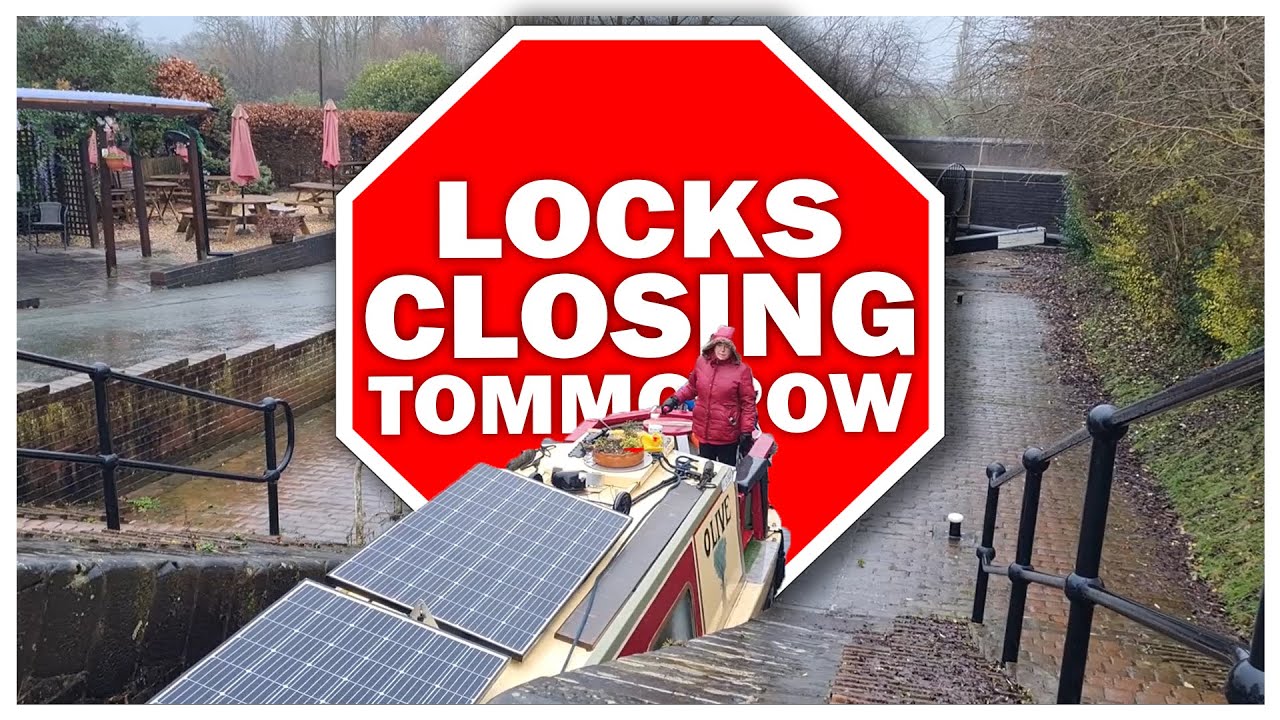 298 - This is Why You Should Never Leave it to The Last Minute to Get Through Lock Closures ...