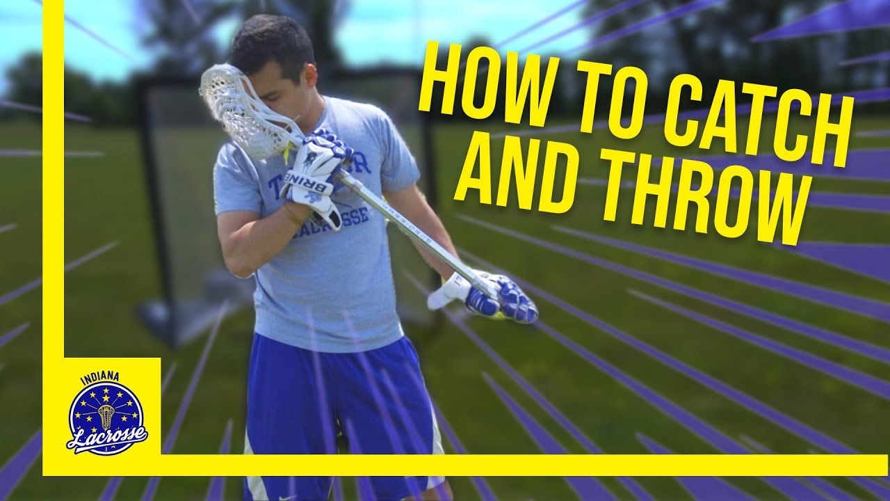 Basic Catching and Throwing | The Indiana Lacrosse Channel - YouTube