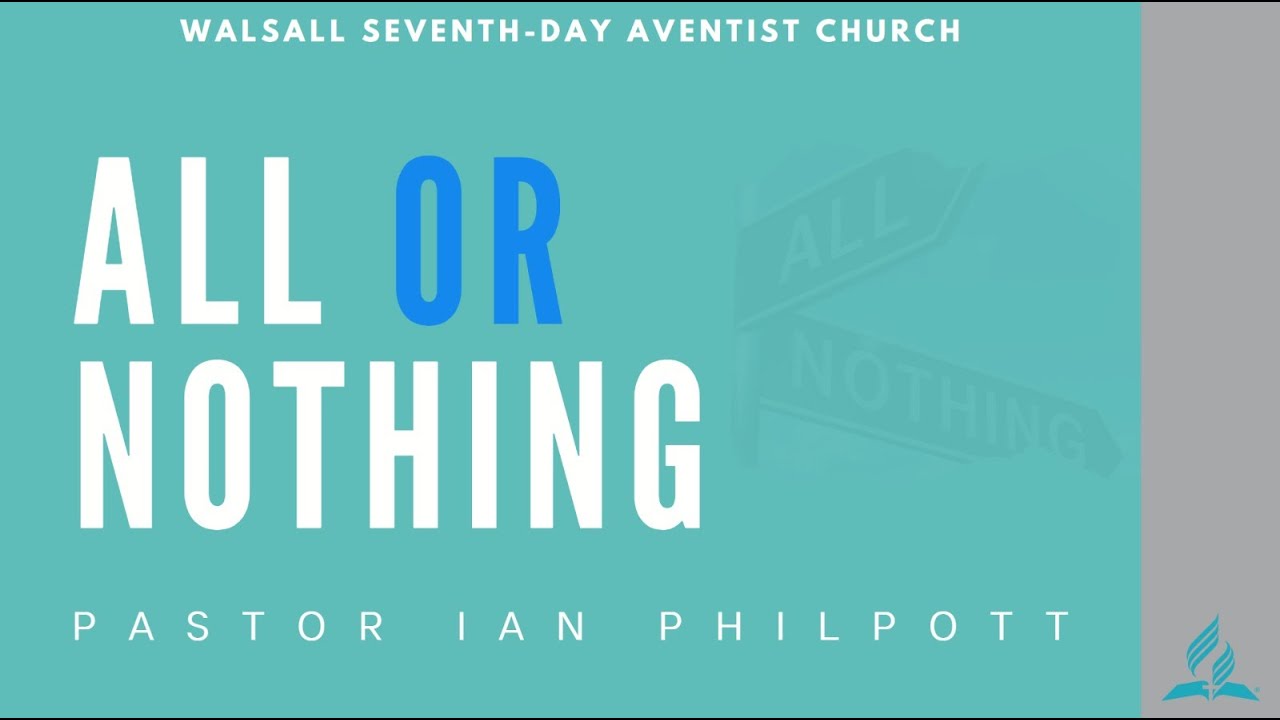 All or Nothing | Pr Ian Philpott | 18 January 2025 - YouTube