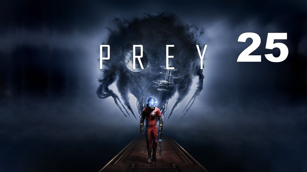 PREY CAPITULO 25 GAMEPLAY EN ESPANOL EN DIRECTO 1080P60FPS - YouTube