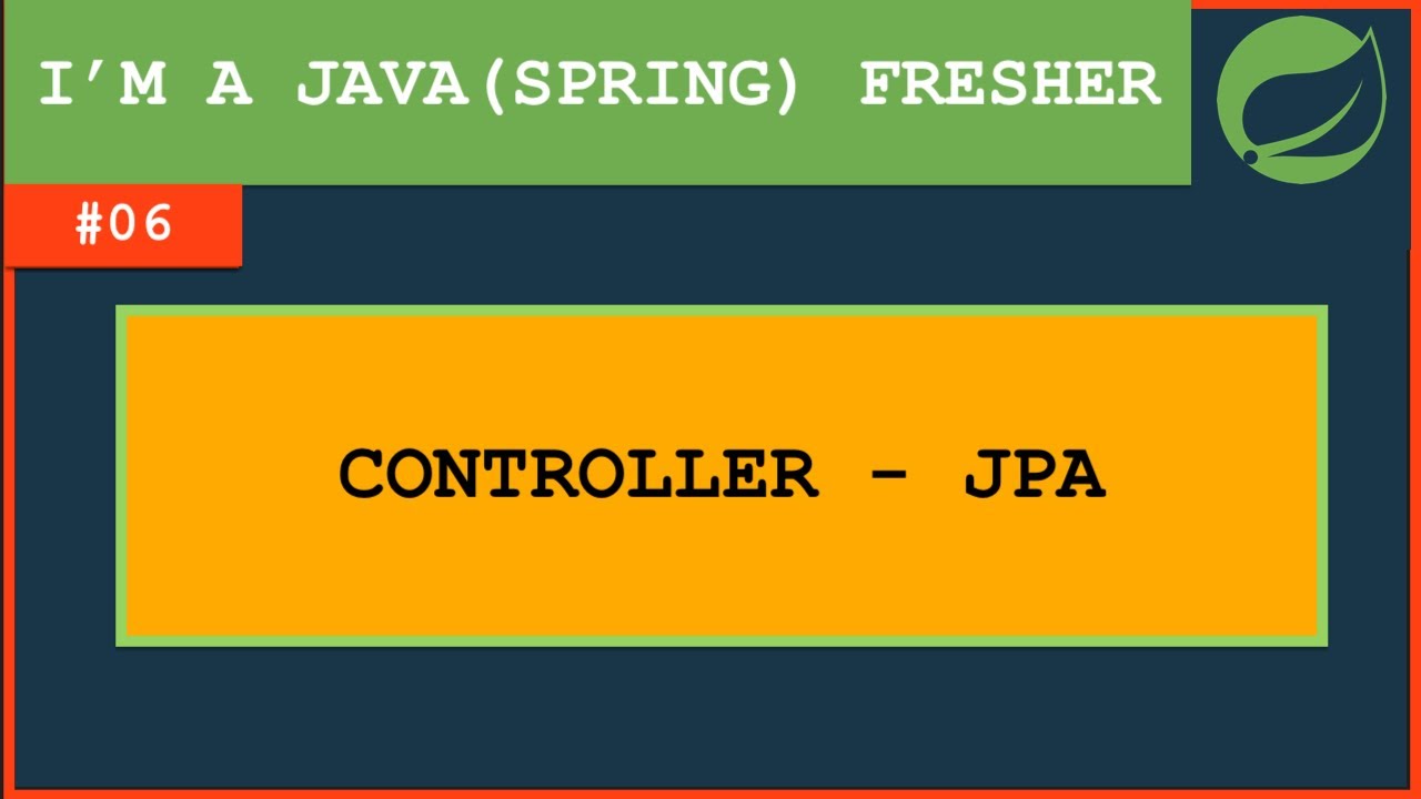 JAVA Fresher 06: Controller vs Spring Data JPA - YouTube