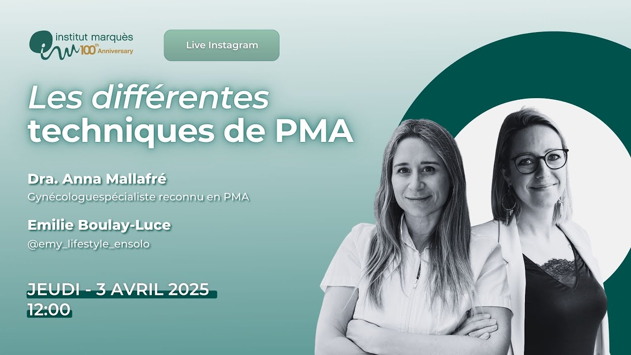 INSTITUT MARQUÈS - Les différentes techniques de PMA - Dr Anna Mallafré ...