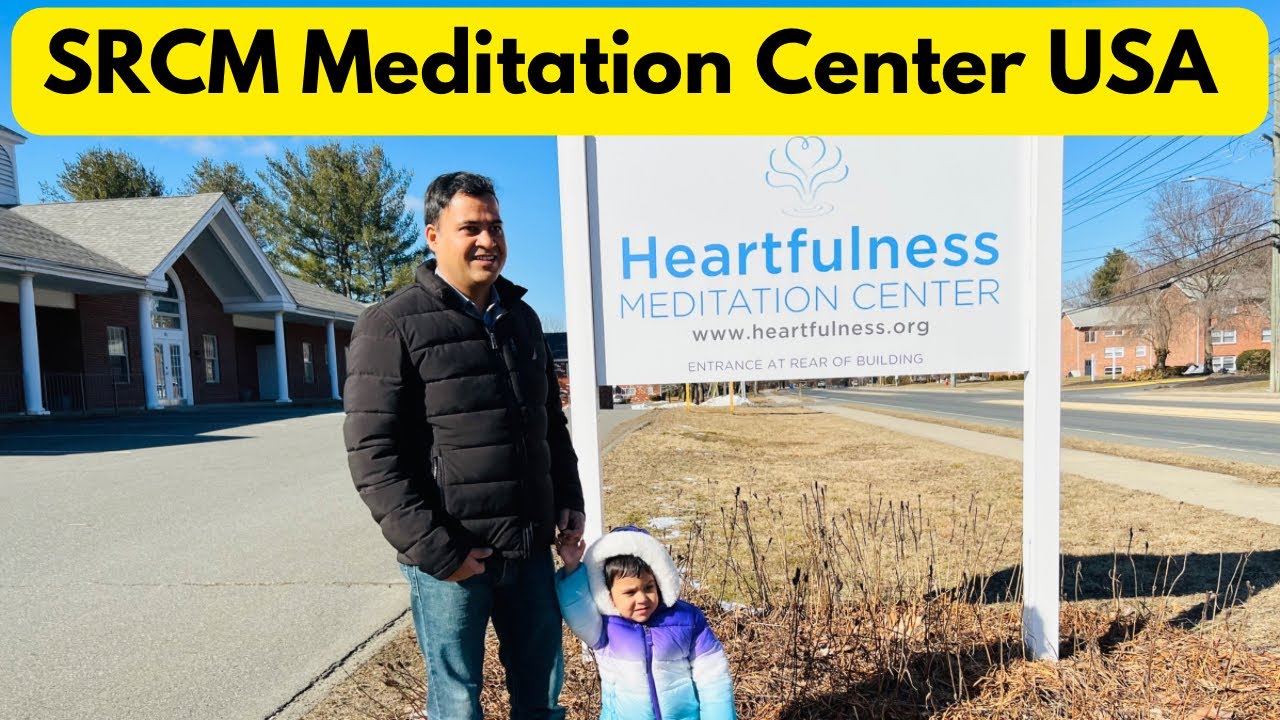 Visiting SRCM Heartfullness Meditation Center Massachusetts in USA # ...