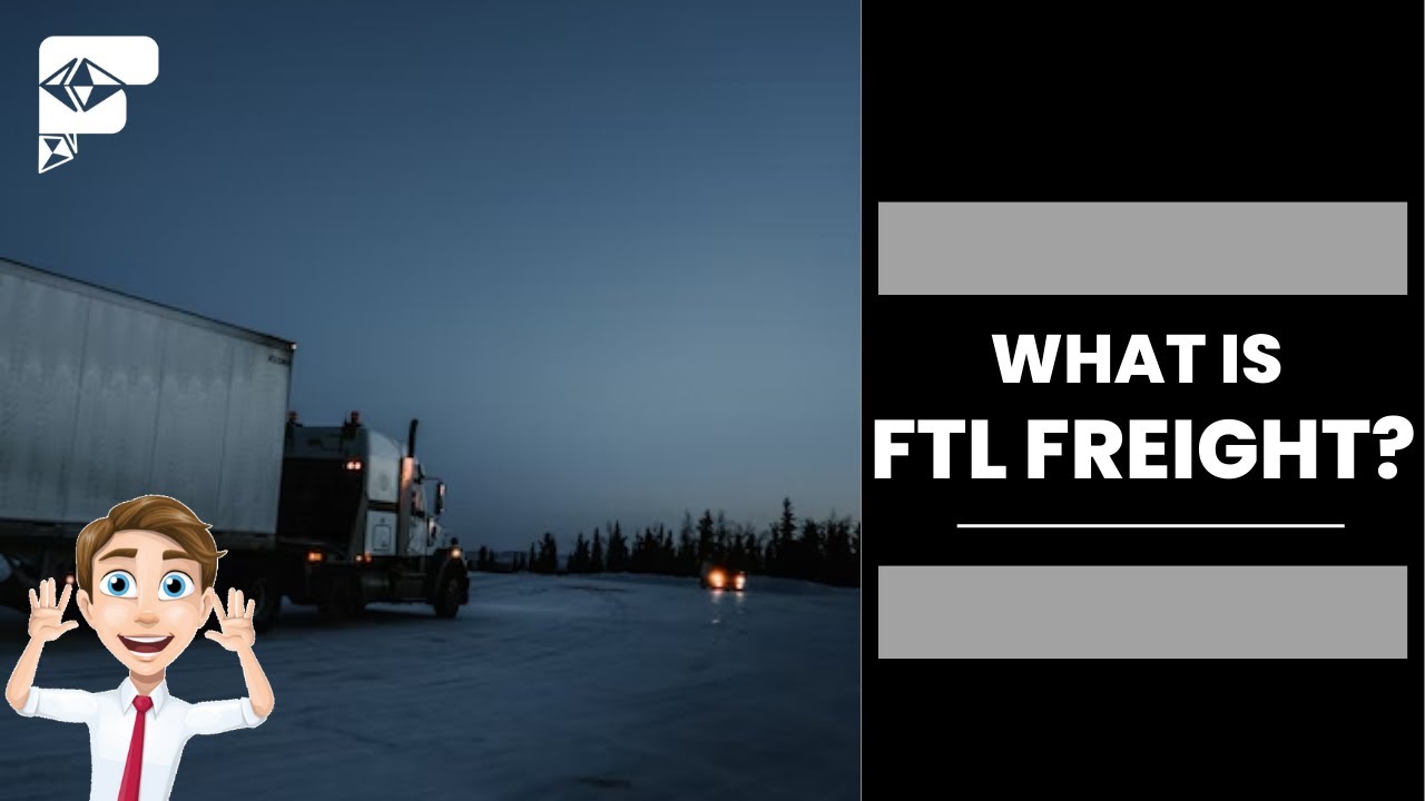 What is FTL Freight? - YouTube