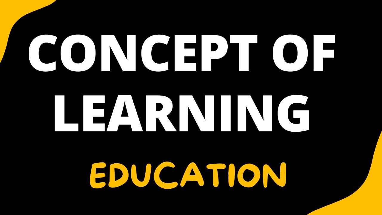 Concept of Learning | Education lecture |@Educational Hub - YouTube