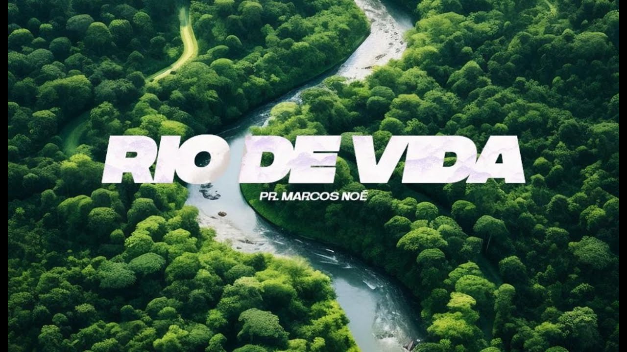 Rio de Vida - Pr. Marcos Noé - 16/03/2025 - YouTube