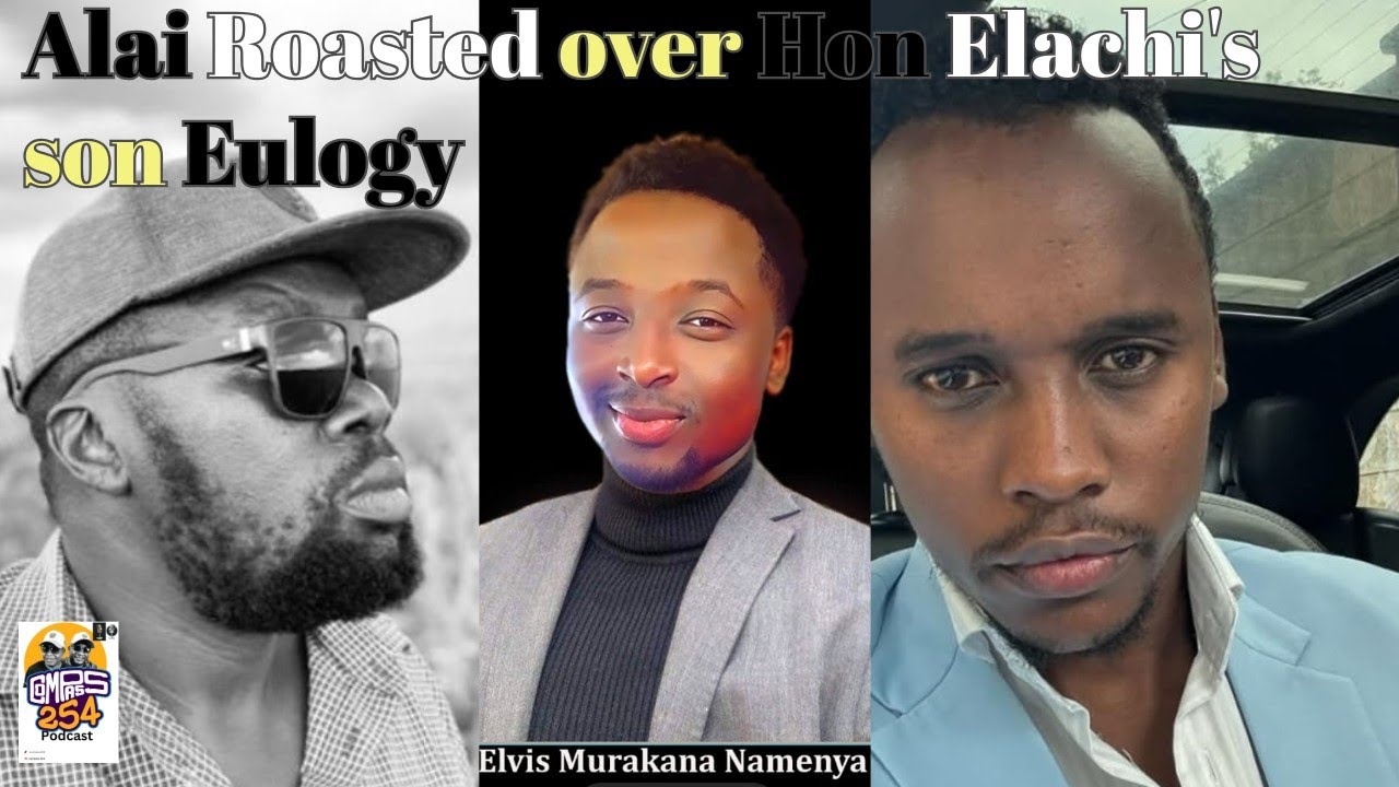 ALAI ROASTED OVER HON ELACHI'S SON EULOGY? INTERNET ON FIRE! - YouTube