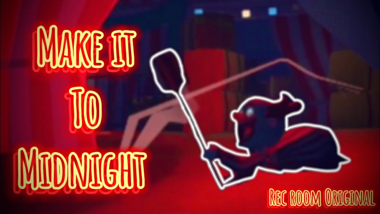 🤡MAKE IT TO MIDNIGHT🤡|rec room original #recroom - YouTube