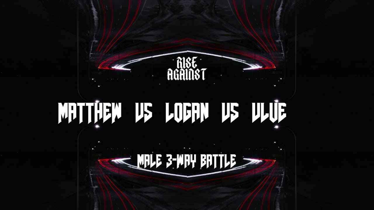 Matthew vs Logan vs Vlue | 3-Way Battle | Male Side | Rise Against 2024 ...