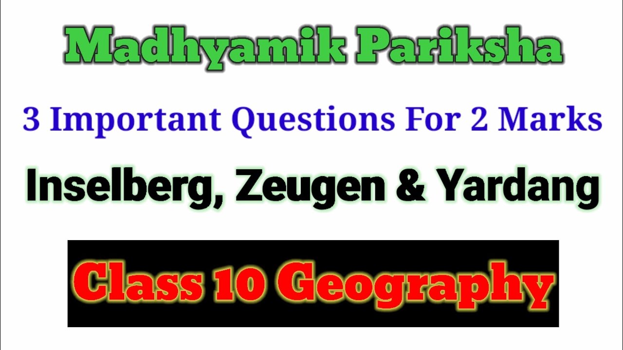 3 Important Questions Class X Geography|What is Inselberg, Zeugen and ...