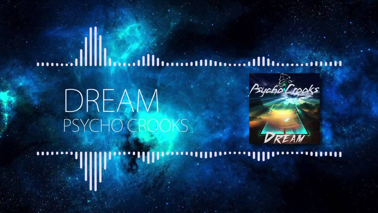 [DUBSTEP] - Psycho Crooks - Dream (Free Download) - YouTube