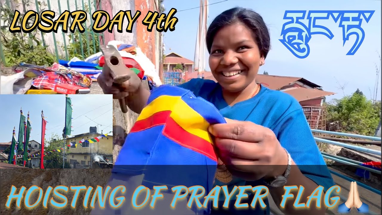 CHANGING OF PRAYER FLAG#LOSAR DAY 4th#MAY PEACE PREVAIL ON EARTH ...