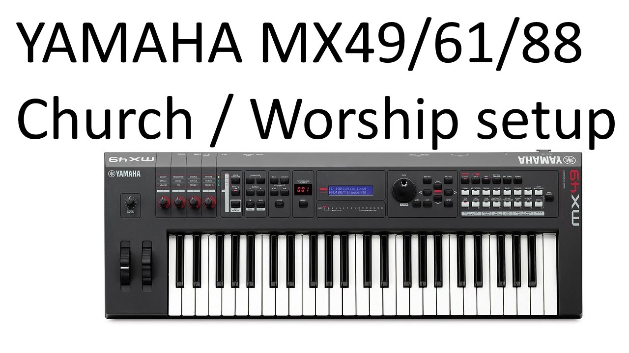 Yamaha MX49/MX61/MX88 Church/Worship setup - YouTube