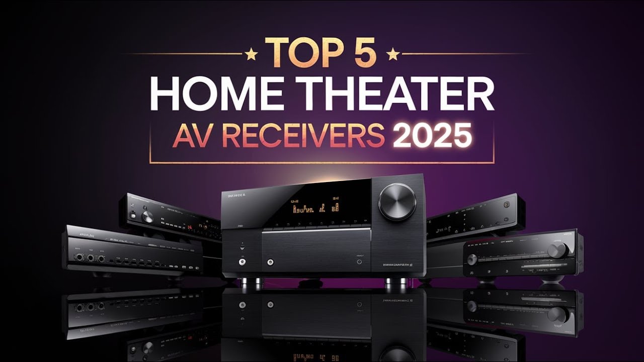Top 5 Best Home Theater AV Receivers for 2025 – Ultimate Sound ...