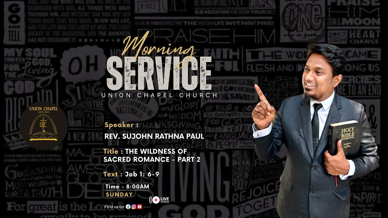 WILDERNESS OF SACRED ROMANCE -PART 2 By Rev. Sujohn Ratna Paul - MORNING SERVICE (26th MAY, 2024 ...