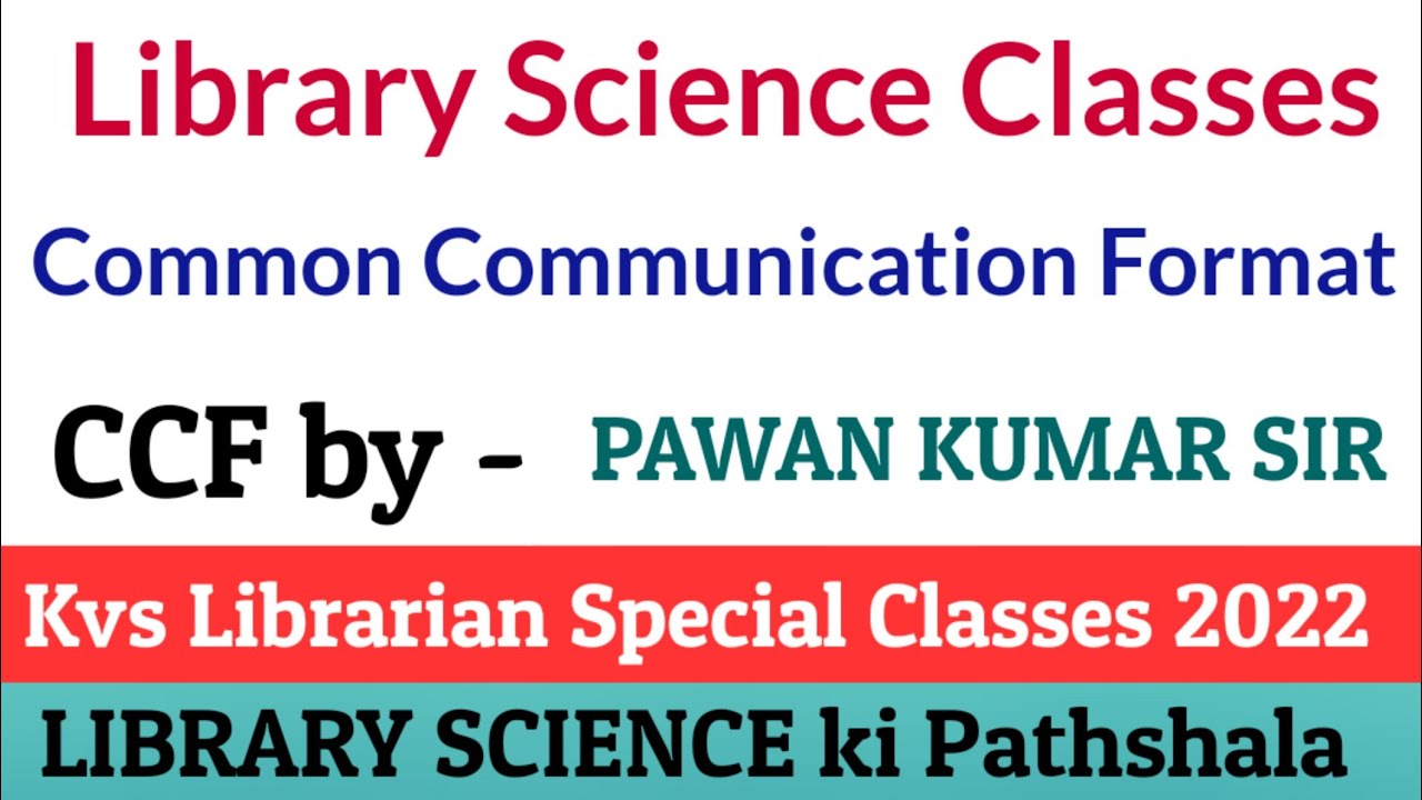 LIBRARY SCIENCE CLASSES ONLINE | Common Communication Format | Kvs ...