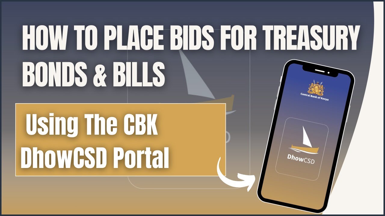How To Place Bids For Treasury Bonds & Bills Using The CBK DhowCSD ...