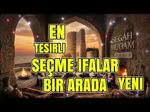 Segah Muğamı: Ən Çox Sevilən və Axtarılan İfalar Bir Arada (Yeni 2026) Seçmələr segah mugami
