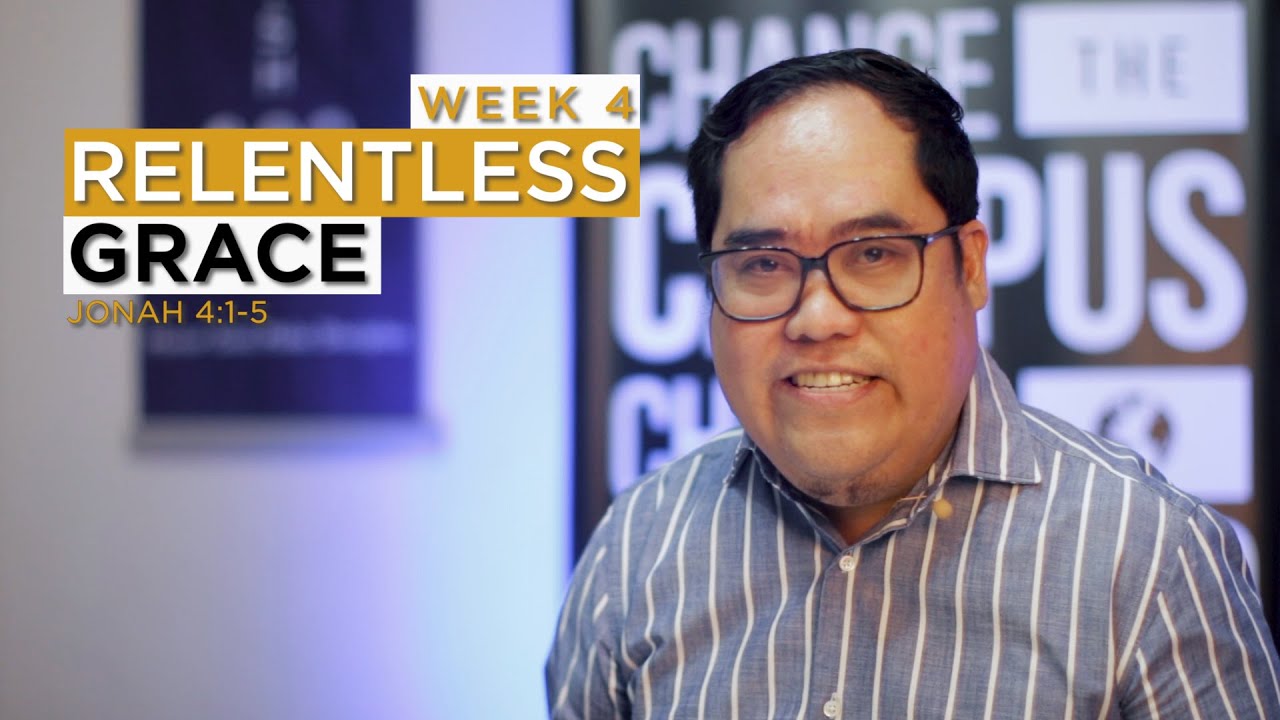 SERIES WEEK 4: RELENTLESS GRACE - YouTube