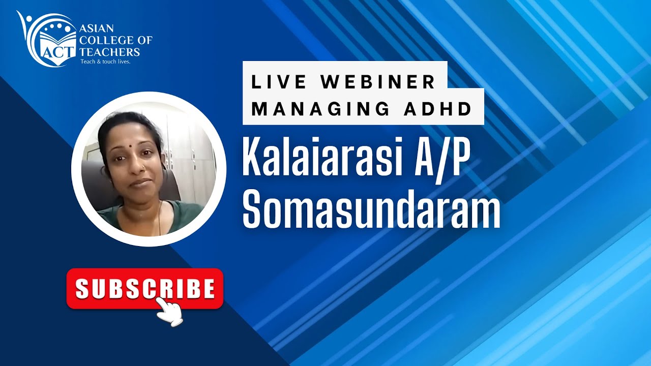 Kalaiarasi's Learning Experience - Managing ADHD in An Inclusive ...