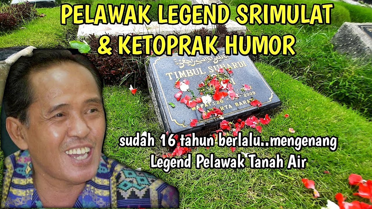 TIMBUL SUHARDI PELAWAK LEGEND SRIMULAT & KETOPRAK HUMOR - YouTube
