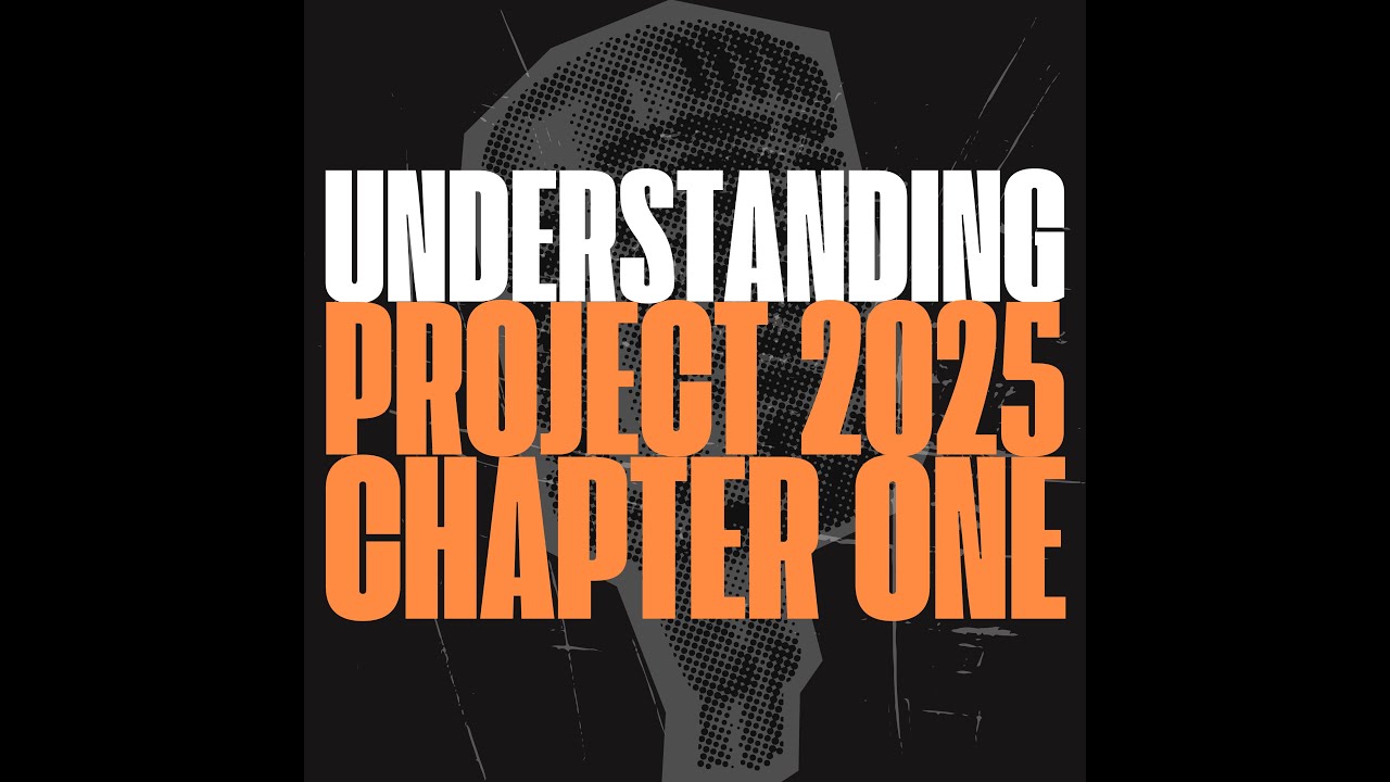 Understanding Project 2025: Chapter 1 - YouTube