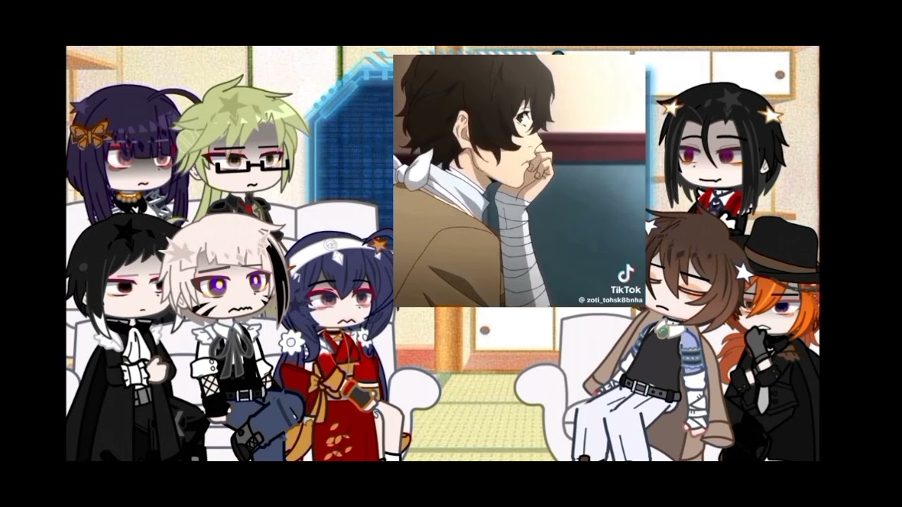 BSD react to Dazai Osamu. {Bungo stray dogs}, PART ONE.🤍 - YouTube
