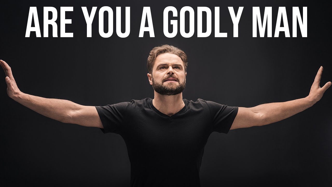 QUALITIES OF A GODLY MAN - A Life Transforming Christian Message - YouTube