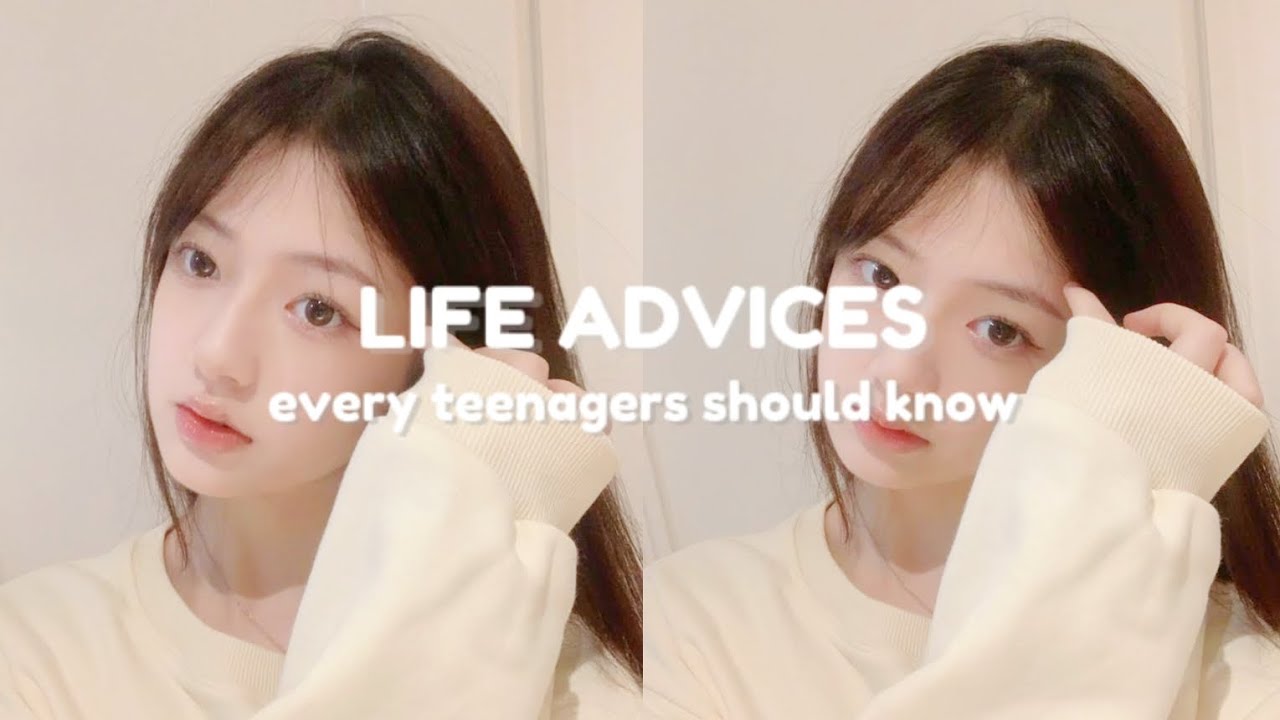 10 real life advice for every teenagers should know ☁️ | - YouTube